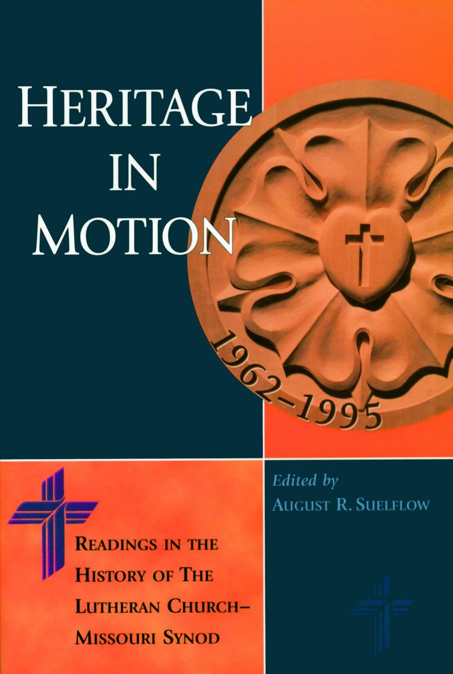 Heritage in Motion: Readings in the History of the Lutheran Church ...