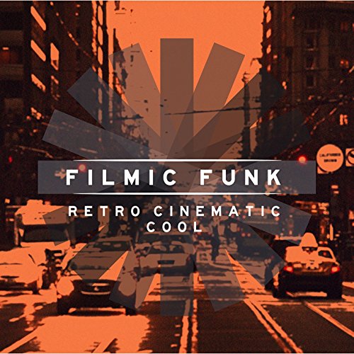 Play Filmic Funk: Retro Cinematic Cool by Airglo on Amazon Music