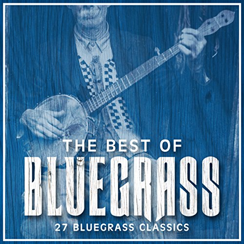 The Best Of Bluegrass von Various artists bei Amazon Music - Amazon.de