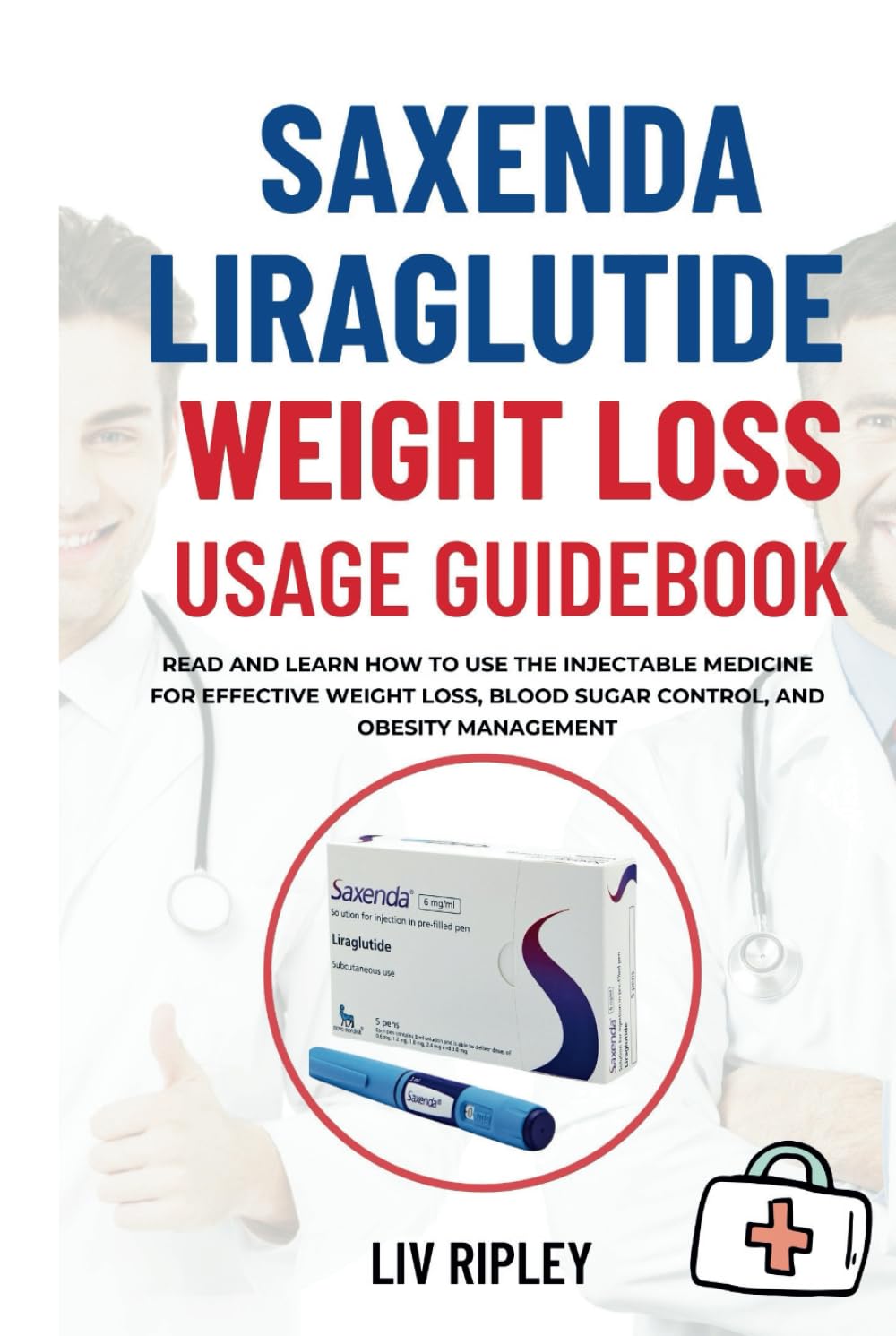 Saxenda Liraglutide Weight Loss Usage Guidebook Read And Learn How ...