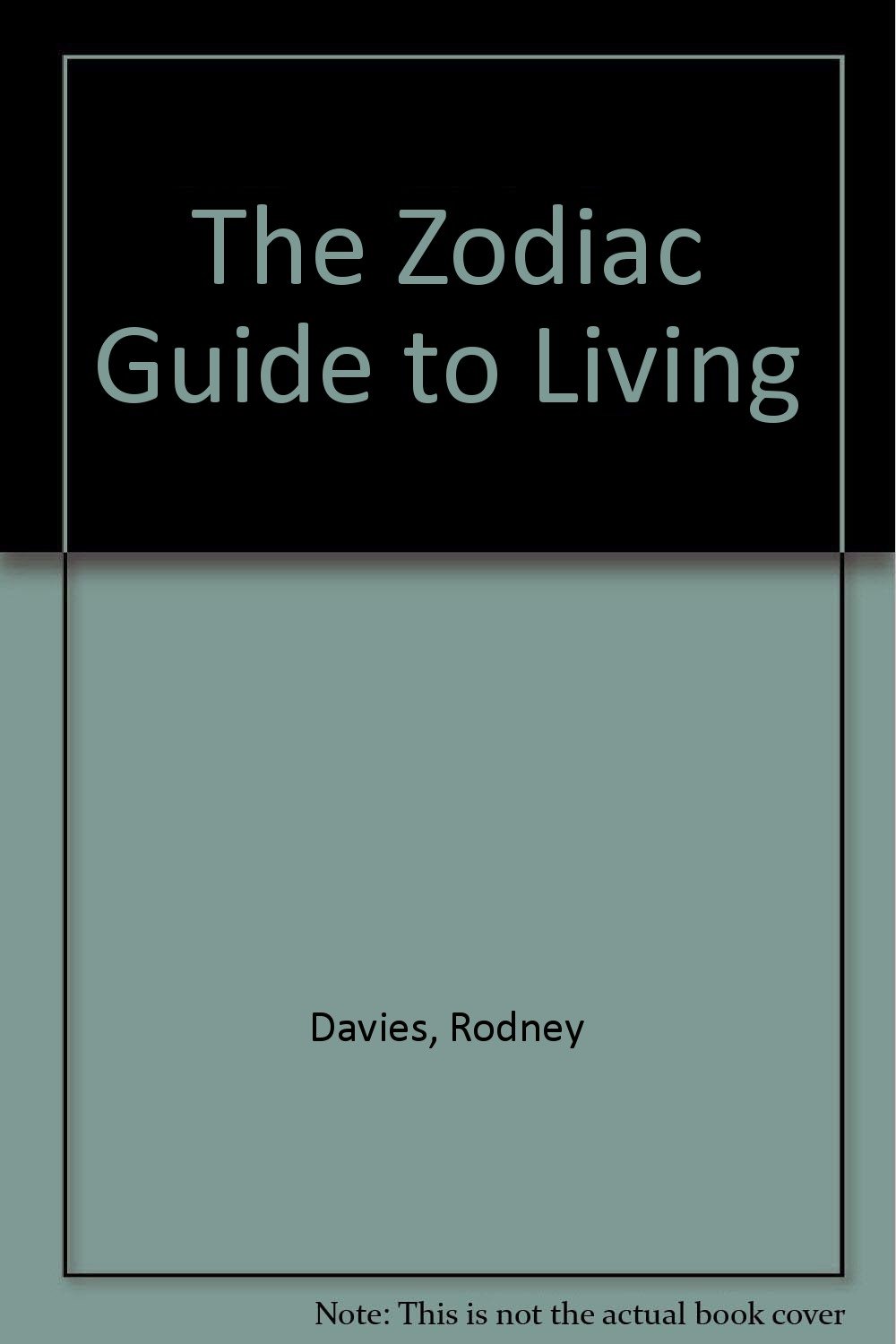 The Zodiac Guide to Living: Davies, Rodney: 9781852835514: Amazon.com ...