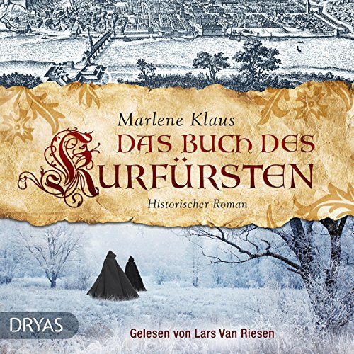 Das Buch des Kurfürsten: Historischer Roman (Hörbuch-Download): Marlene ...