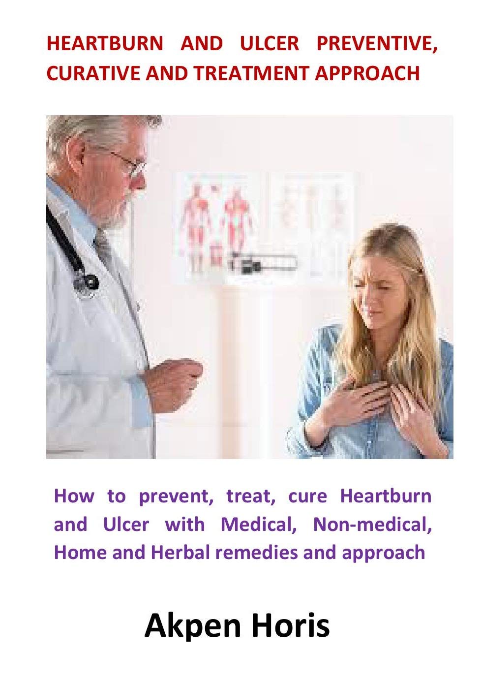 Heartburn And Ulcer Preventive Curative And Treatment Approach How To ...