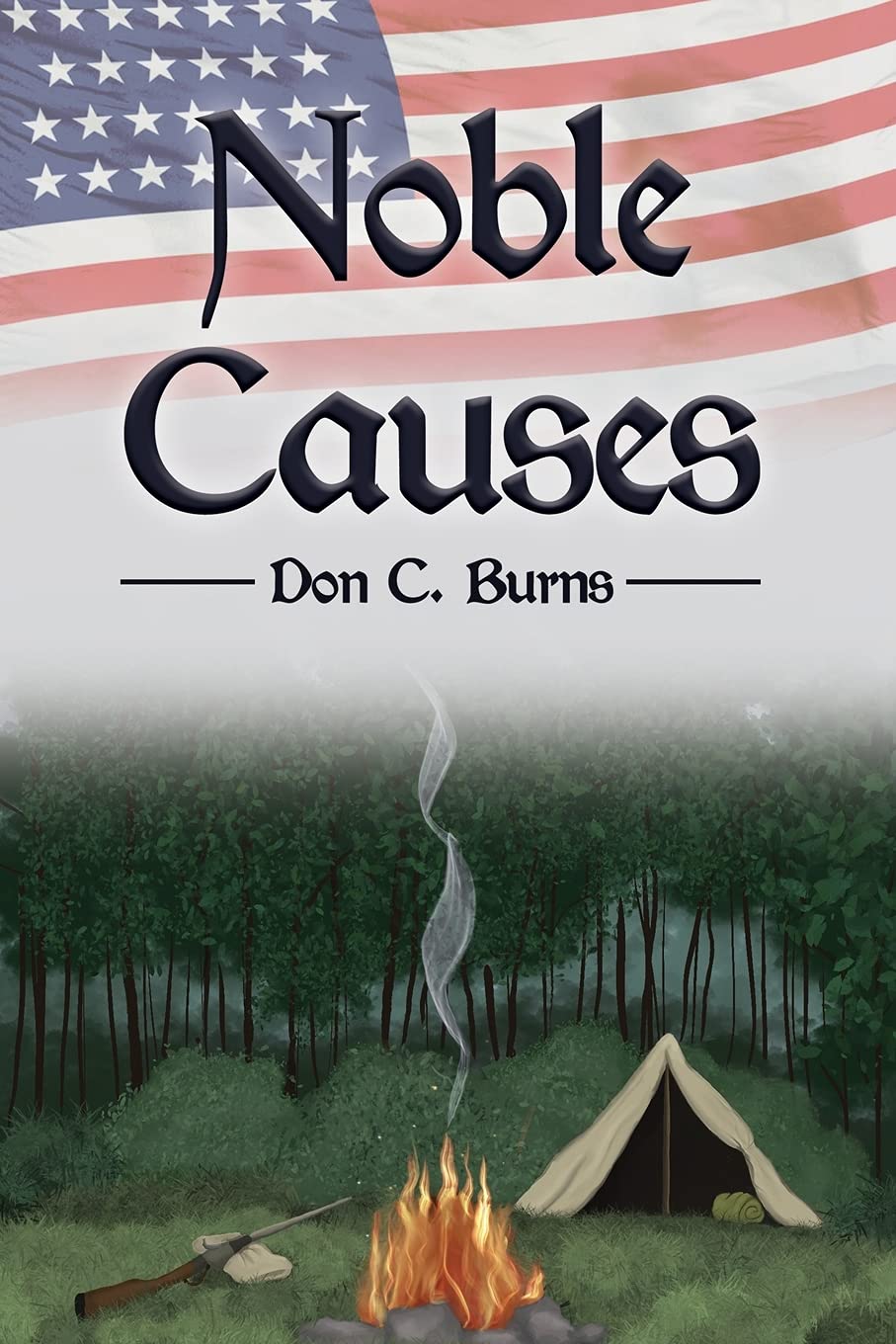 Noble Causes: Burns, Don C: 9781636613659: Amazon.com: Books