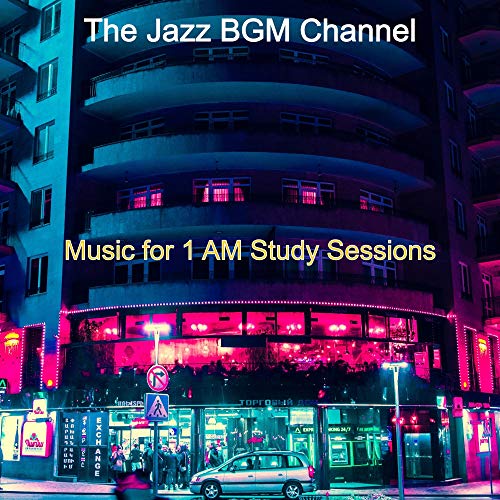 Music for 1 AM Study Sessions by The Jazz BGM Channel on Amazon Music ...