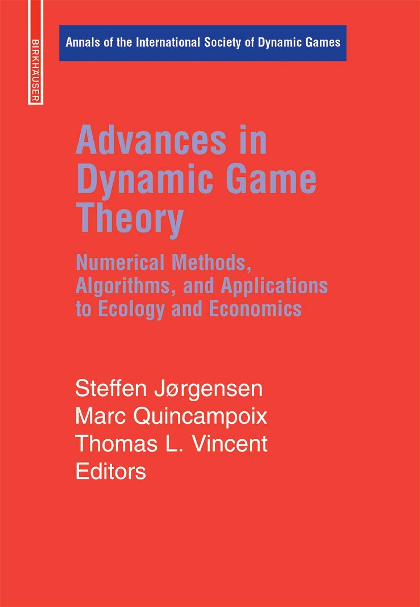 Advances in Dynamic Game Theory: Numerical Methods, Algorithms, and ...