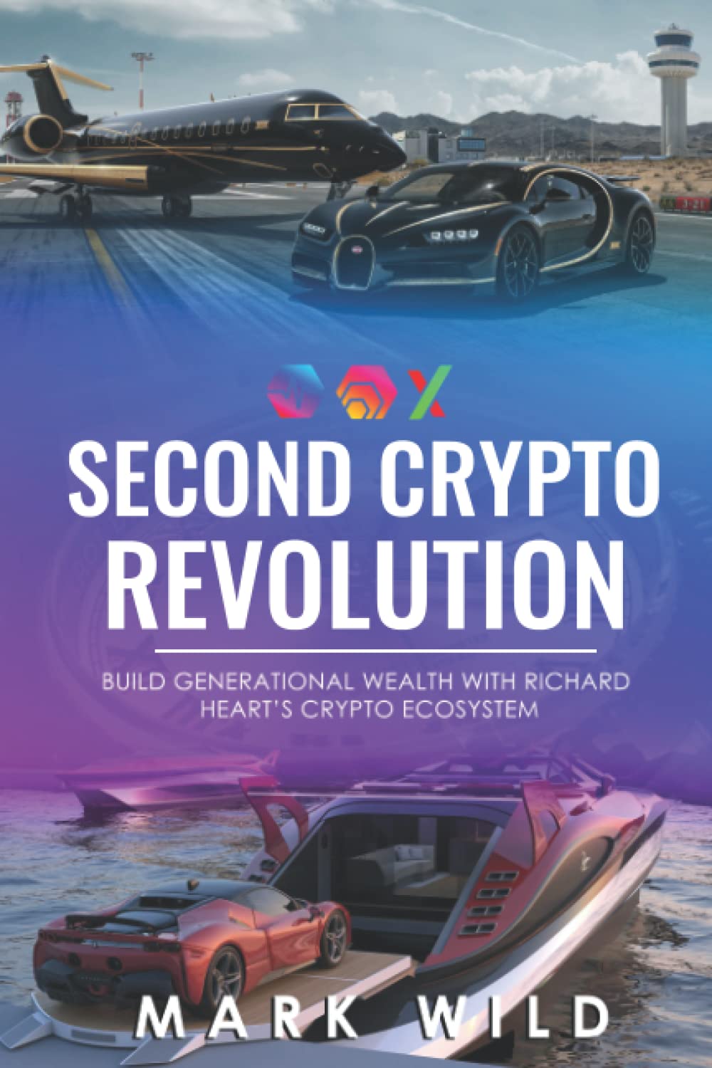 Second Crypto Revolution: Build Generational Wealth With Richard Heart ...