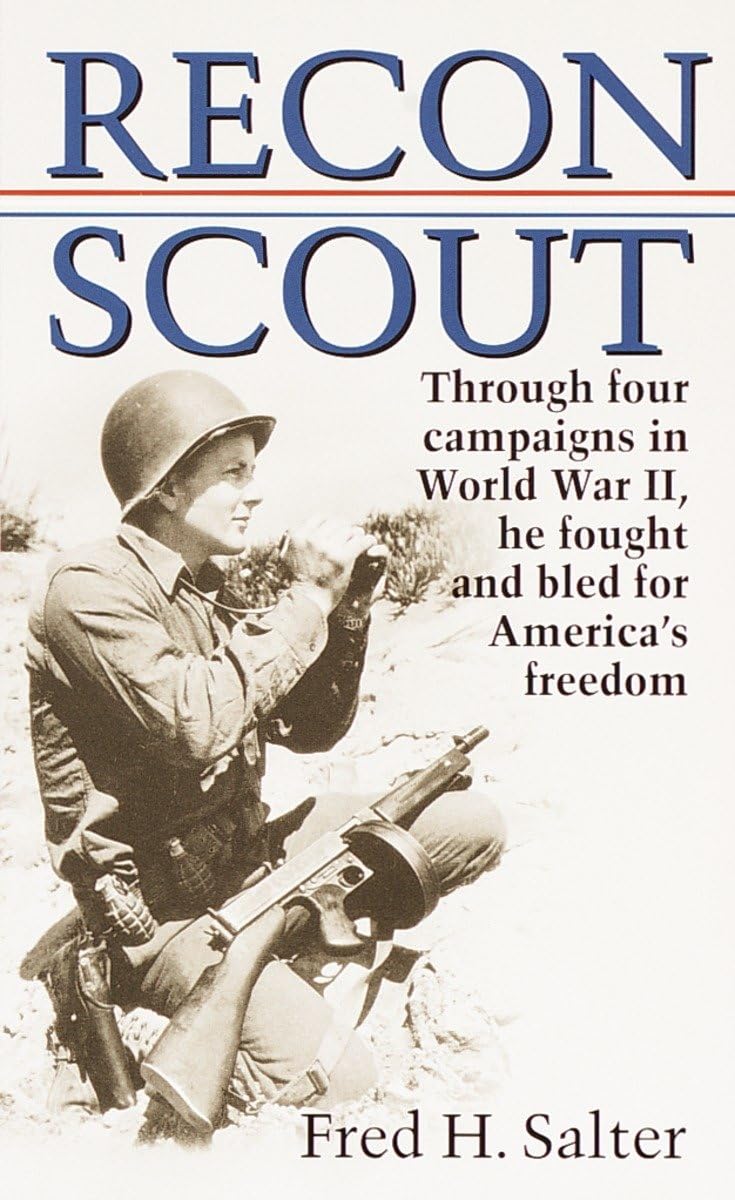 Amazon.com: Recon Scout: Story of World War II: 9780345446930: Salter ...