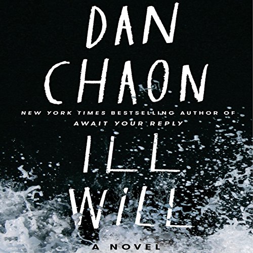 Amazon.com: Ill Will: A Novel (Audible Audio Edition): Dan Chaon, Ari ...