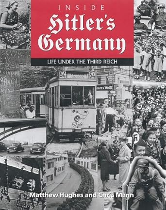 Inside Hitler's Germany: Life Under the Third Reich (Photographic ...