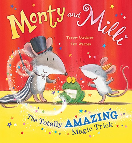 Monty and Milli: The Totally Amazing Magic Trick: Corderoy, Tracey ...