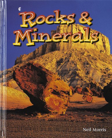 Rocks and Minerals (Wonders of Our World): Morris, Neil: 9780865058354 ...