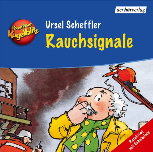Kommissar Kugelblitz: Rauchsignale (15): Vollständige Lesung mit Musik ...