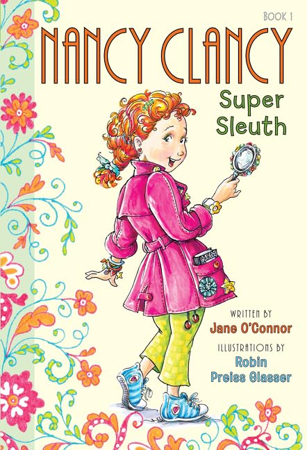 Fancy Nancy: Nancy Clancy, Super Sleuth: O'Connor, Jane, Glasser, Robin ...