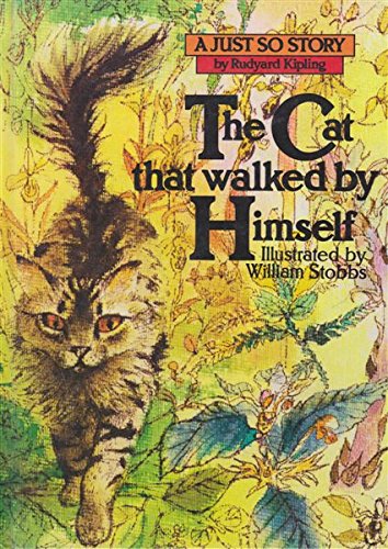 The Cat That Walked by Himself (Just So Stories): Kipling, Rudyard ...