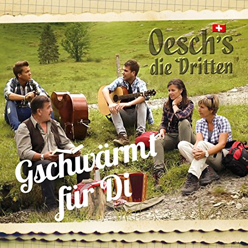 Play Gschwärmt für Di by Oesch's Die Dritten on Amazon Music