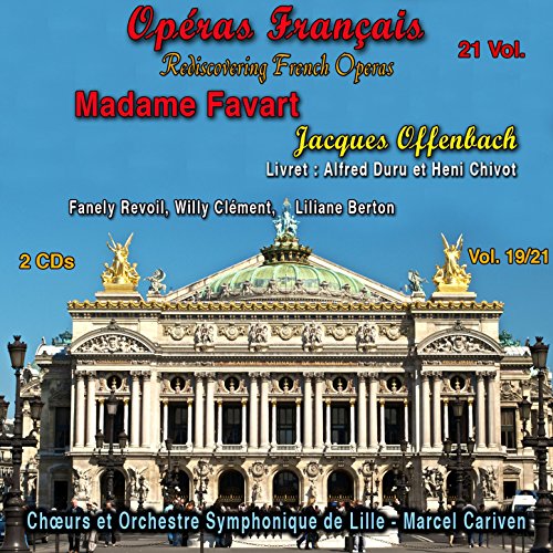 Rediscovering French Operas in 21 Volumes - Vol. 19/21 : Madame Favart ...