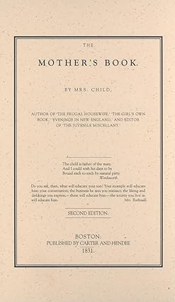Mother's Book (Applewood Books): Child, Lydia Maria: 9781557091246 ...