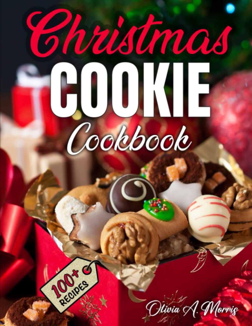 Easy Christmas Cookie Cookbook: More than 100 Delicious and Easy ...