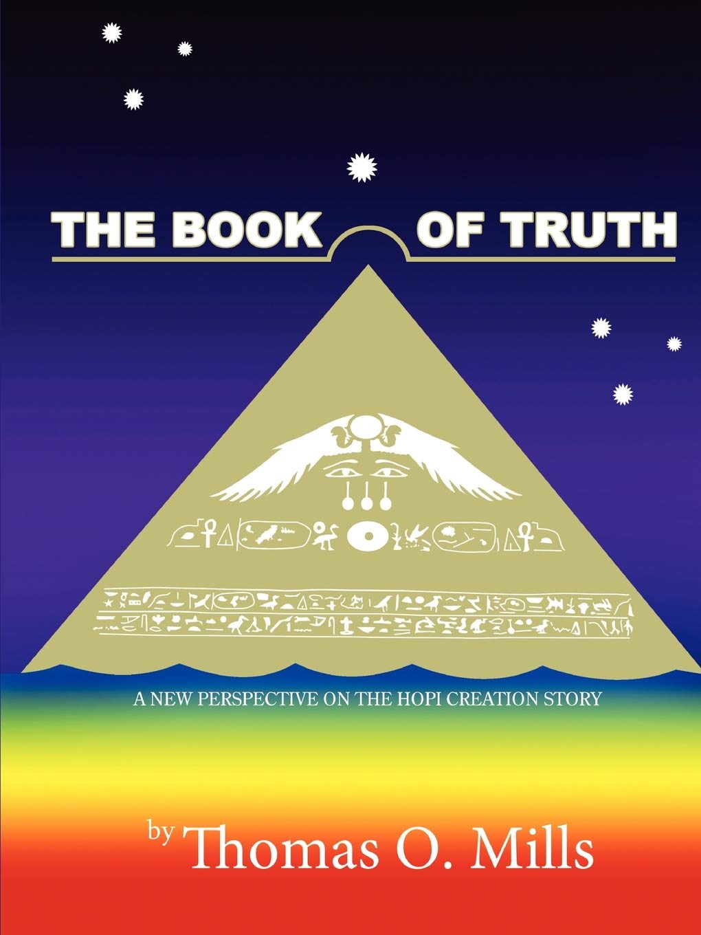 The Book Of Truth A New Perspective on the Hopi Creation Story: Mills ...