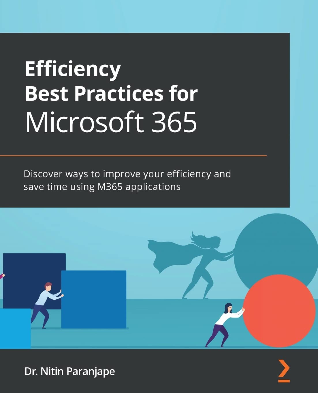 Amazon | Efficiency Best Practices for Microsoft 365: Discover ways to ...