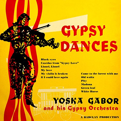 Gypsy Dances [Explicit] von Yoska Gabor And His Gypsy Orchestra bei ...