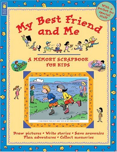 My Best Friend and Me (A Memory Scrapbook for Kids): Drake, Jane, Love ...