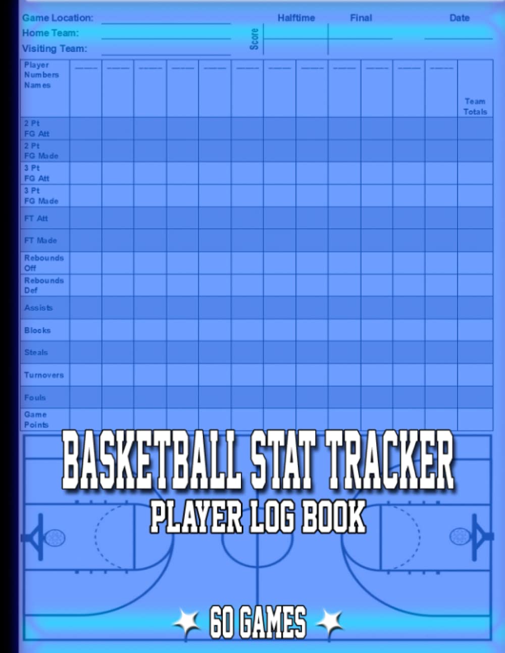 Basketball Stat Tracker Player Log Book: 120 Pages Basketball Game ...