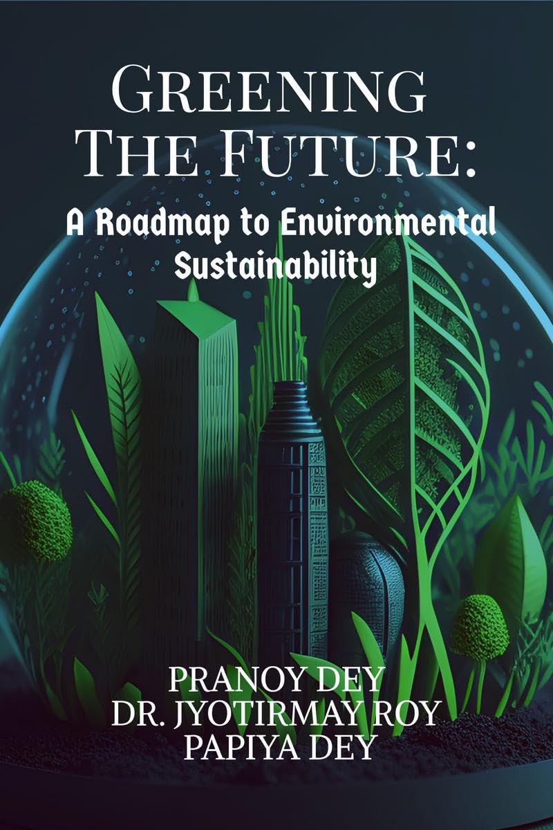 Buy GREENING THE FUTURE : A Roadmap to Environmental Sustainability ...