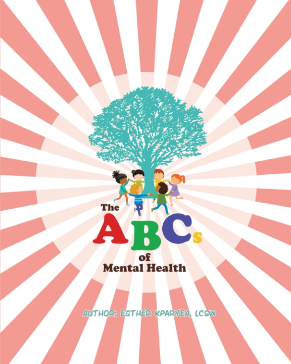 ABC's of Mental Health: Volume 4: Kparyea LCSW, Esther: 9798366106931 ...