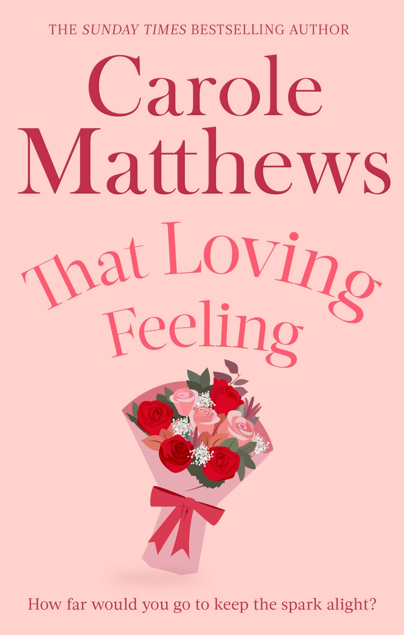 That Loving Feeling: Matthews, Carole: 9780751551501: Amazon.com: Books