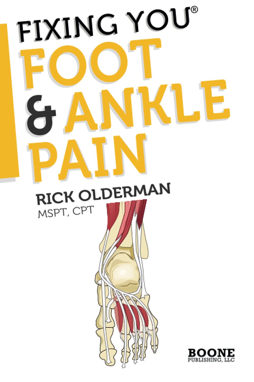 Fixing You: Foot & Ankle Pain: Self-treatment for foot and ankle pain ...