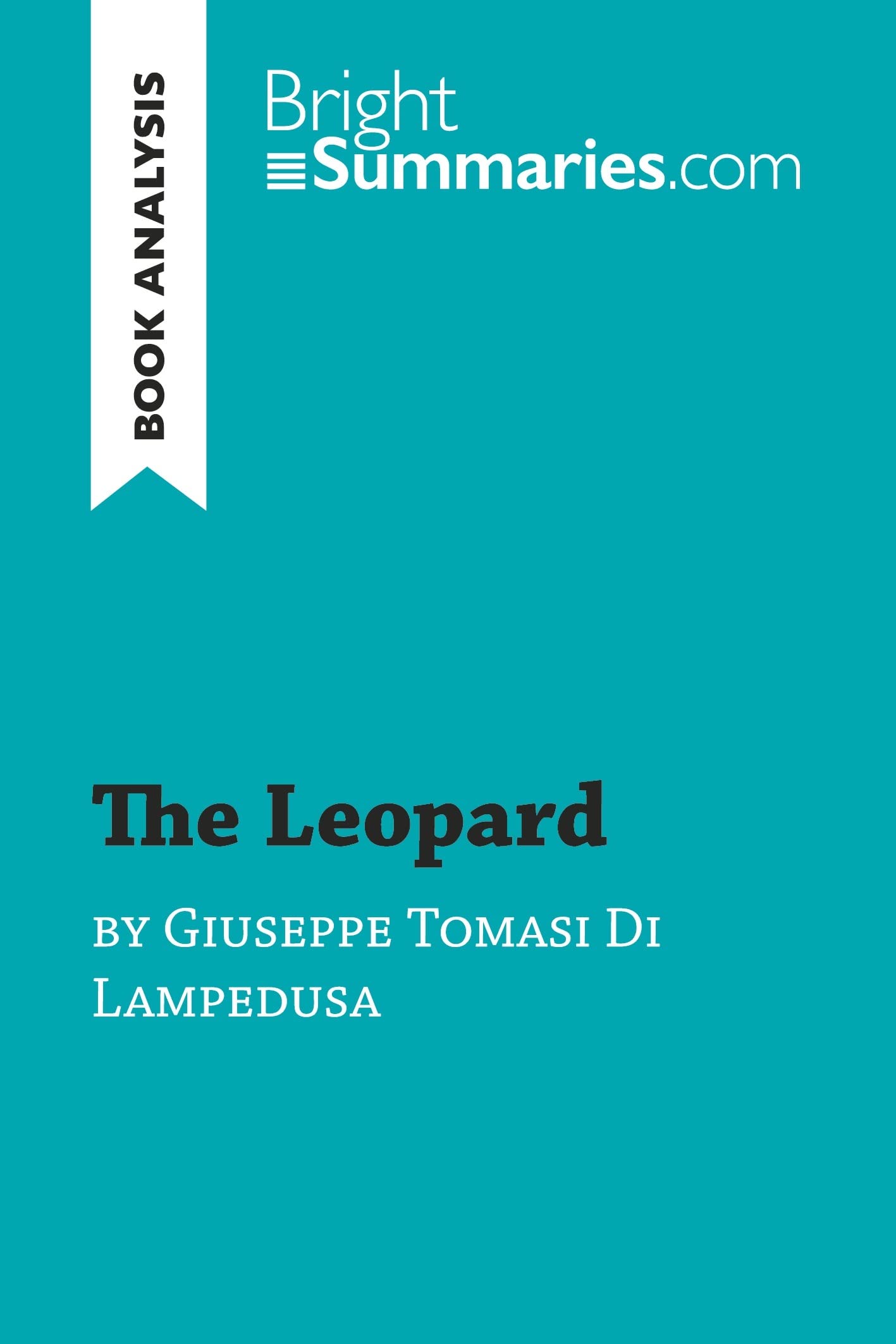 The Leopard by Giuseppe Tomasi Di Lampedusa (Book Analysis): Detailed ...