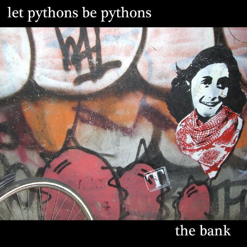 Amazon.com: Let Pythons Be Pythons : The Bank: Digital Music