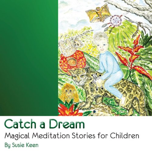 Amazon.com: Catch a Dream Magical Meditation Stories for Children ...