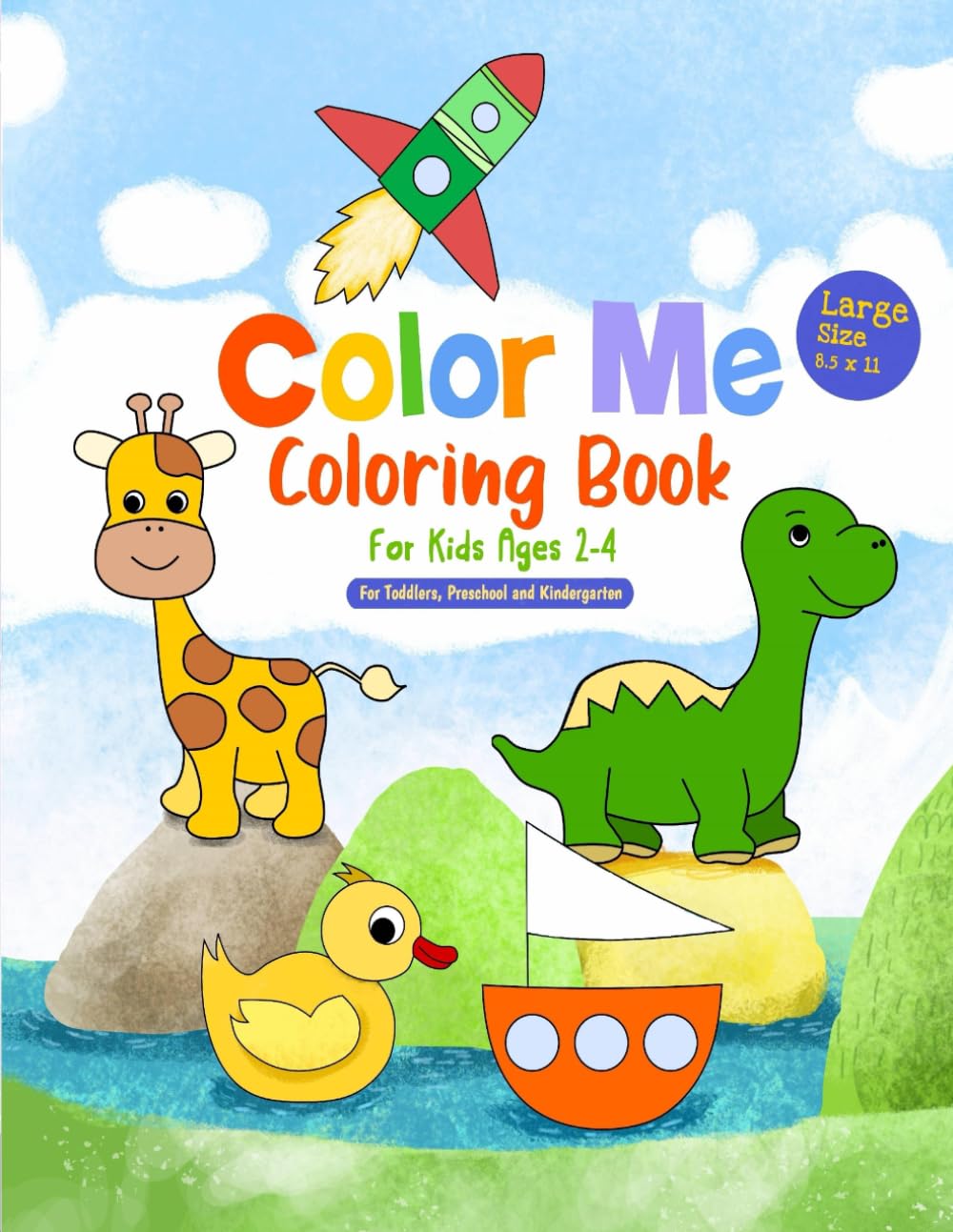 Color Me Coloring Book: Coloring Book For Kids Ages 2-4, Toddlers ...
