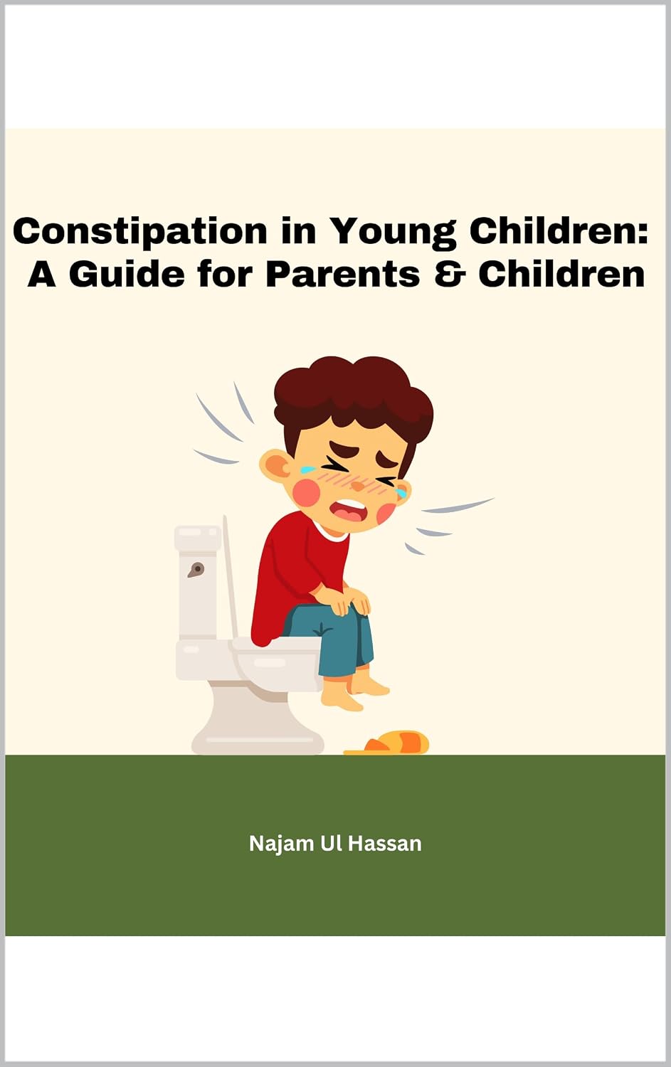 Constipation in Young Children: A Guide for Parents & Children - Kindle ...