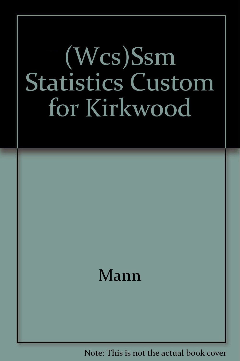 (Wcs)Ssm Statistics Custom for Kirkwood: MANN: 9780471408062: Amazon ...