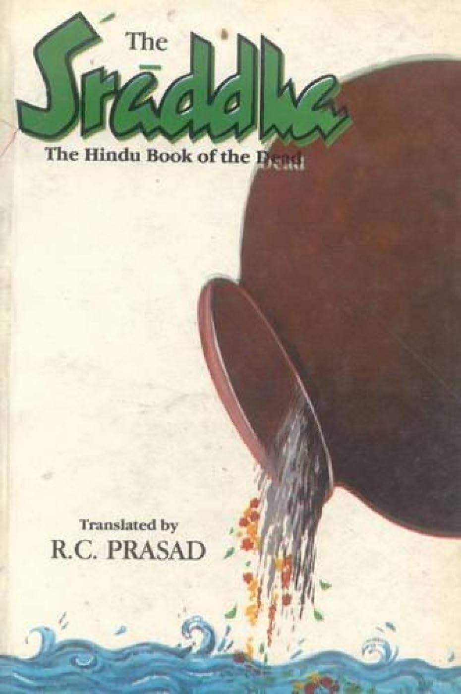 The Sraddha: The Hindu Book of the Death (English and Hindi Edition): R ...