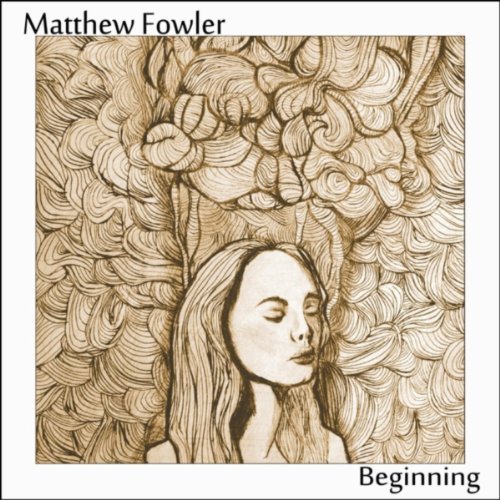Play Beginning by Matthew Fowler on Amazon Music