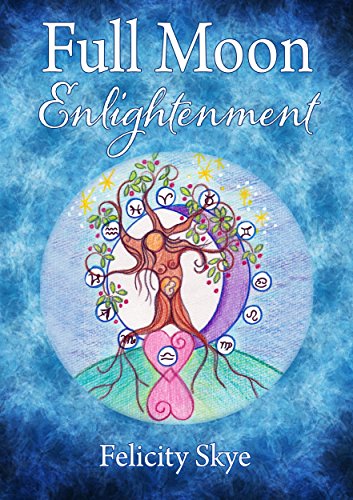 Full Moon Enlightenment eBook : Skye, Felicity: Amazon.ca: Kindle Store