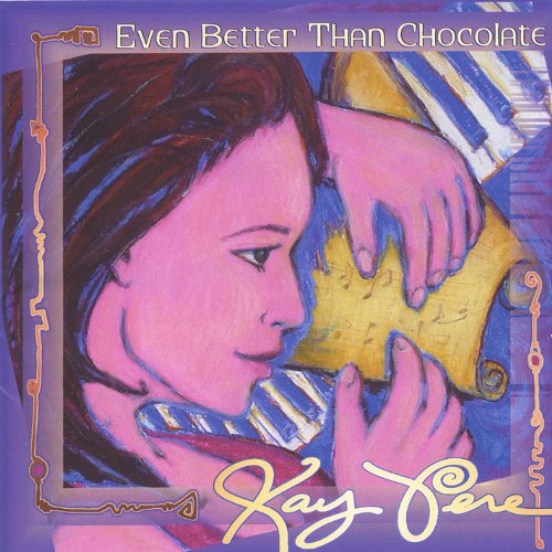 Play Even Better Than Chocolate by Kay Pere on Amazon Music