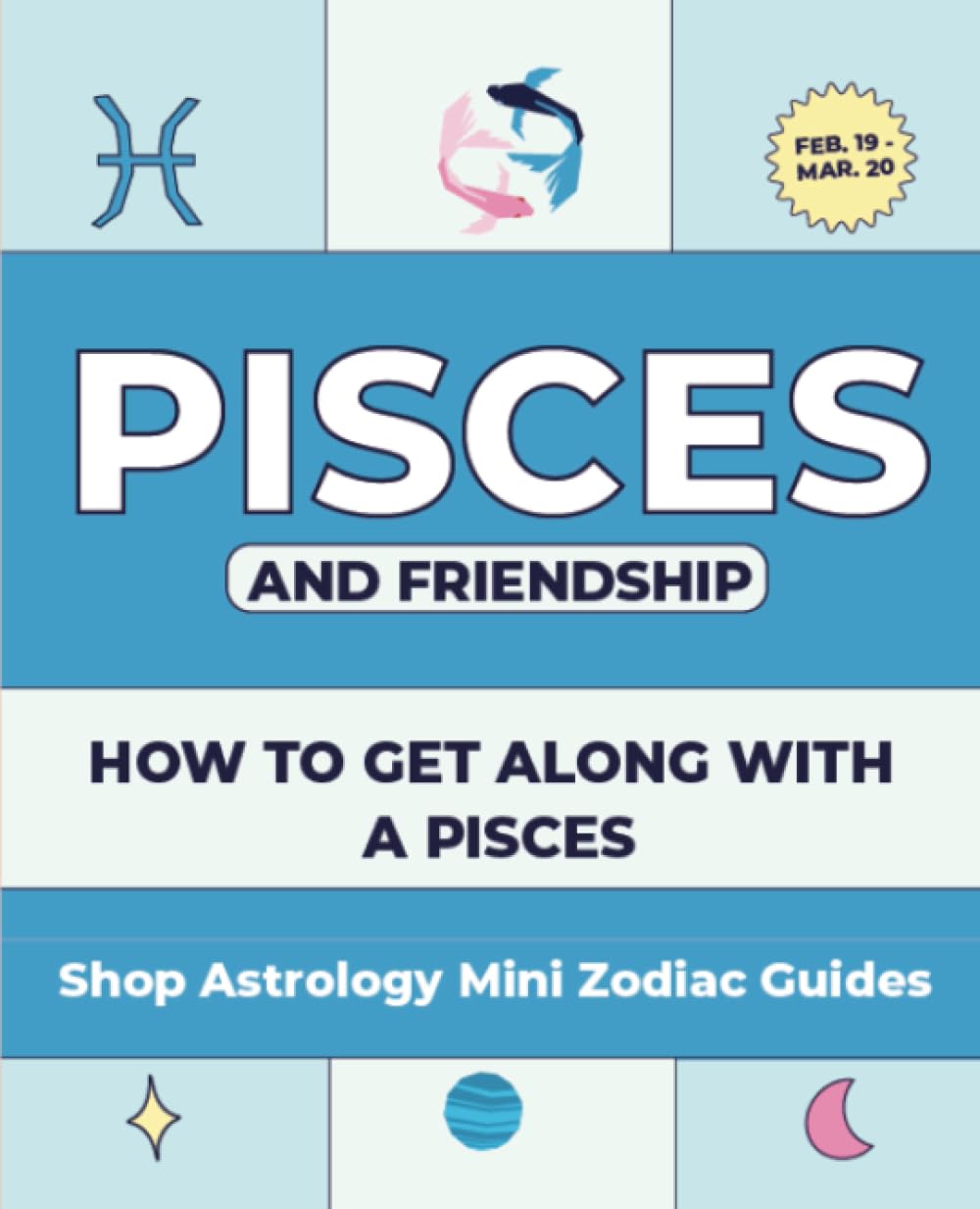 Shop Astrology Mini Zodiac Guides - Pisces And Friendship: How To Get ...