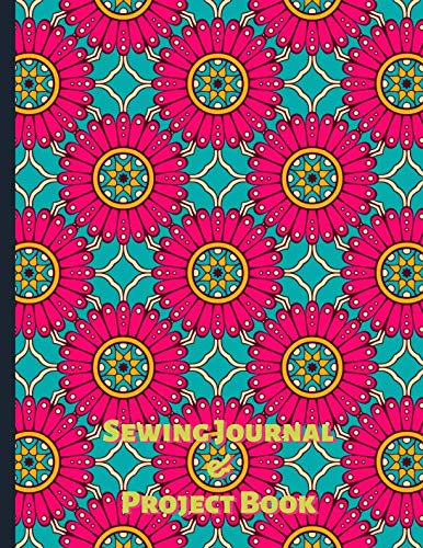 Sewing Journal & Project Book: 8.5x11" Beautiful & Useful Book For ...
