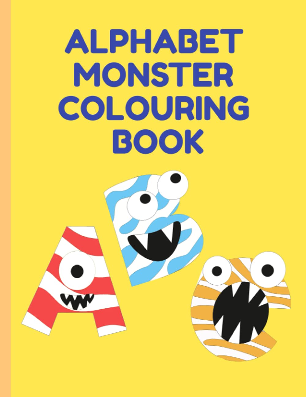 Buy Alphabet Monster Colouring Book: ALPHABET MONSTER COLOURING BOOK: 8 ...