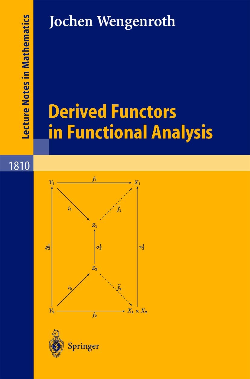 Derived Functors in Functional Analysis (Lecture Notes in Mathematics ...