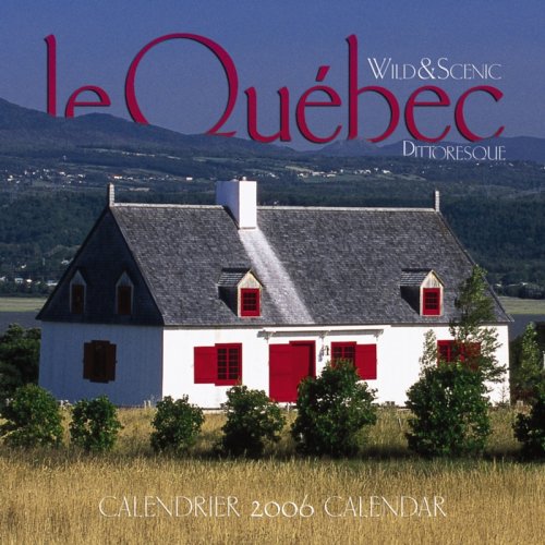 Le Québec Pittoresque / Wild & Scenic Quebec 2006 Mini Calendar (Travel ...
