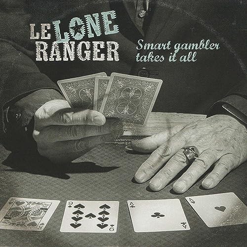 Amazon.co.jp: Smart Gambler Takes It All : Le Lone Ranger: Digital Music
