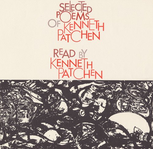 Selected Poems of Kenneth Patchen: Kenneth Patchen: 0093070971721 ...