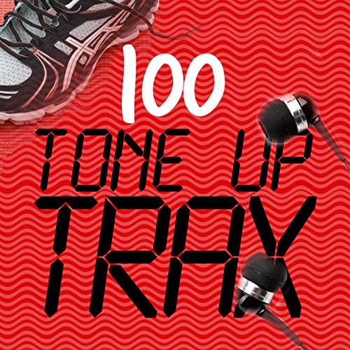 Play 100 Tone up Trax by Aerobic Musik Workout, The Workout & Workout ...